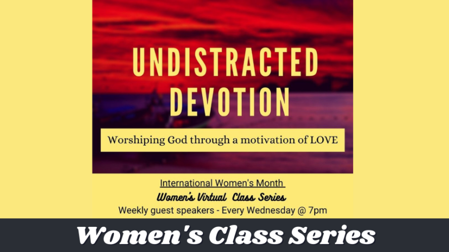Women’s Series: Undistracted Devotion – The Journey To Finding Devotion ...